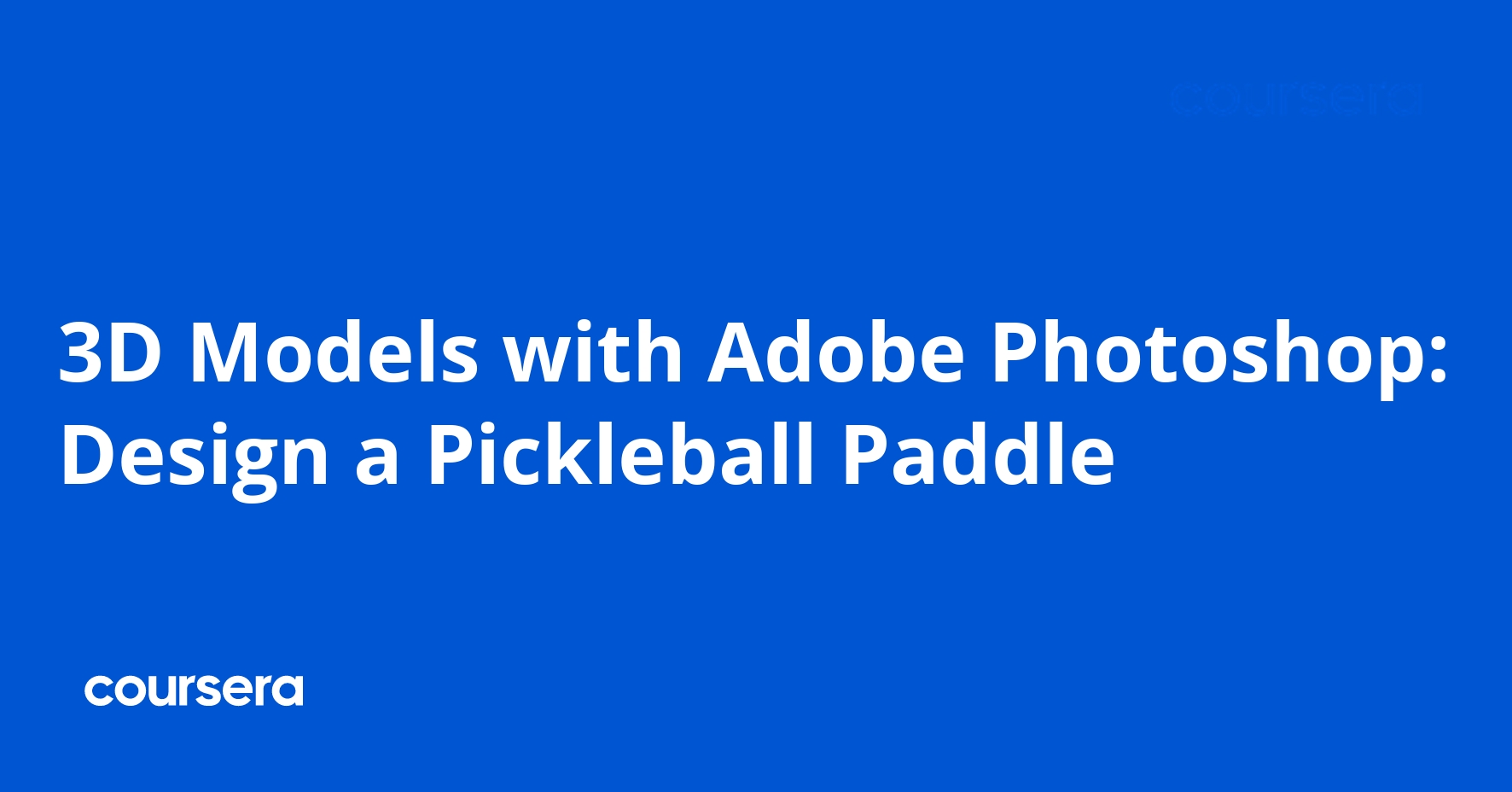 3D Models with Adobe Photoshop: Design a Pickleball Paddle