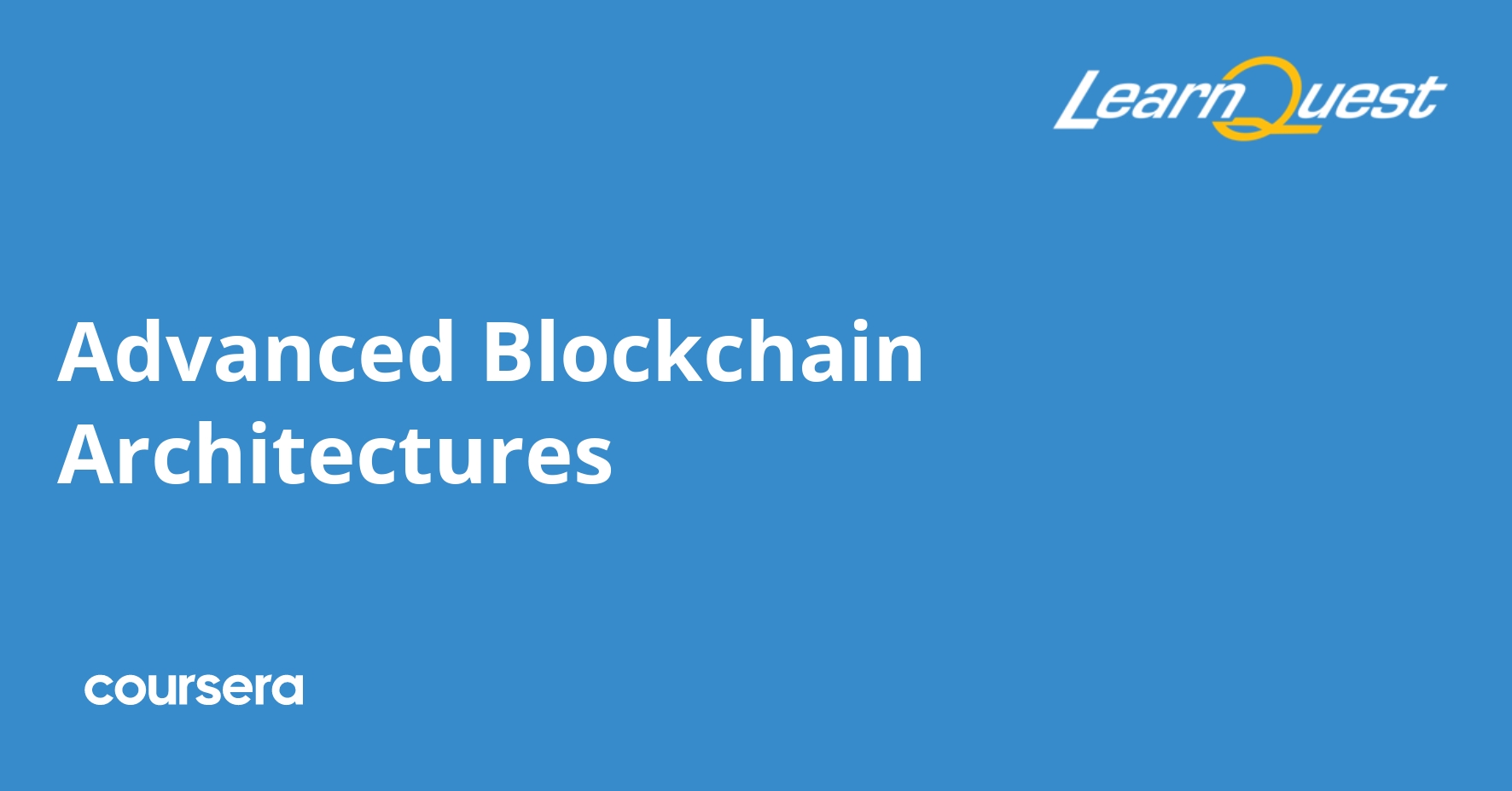 Advanced Blockchain Architectures | Coursera