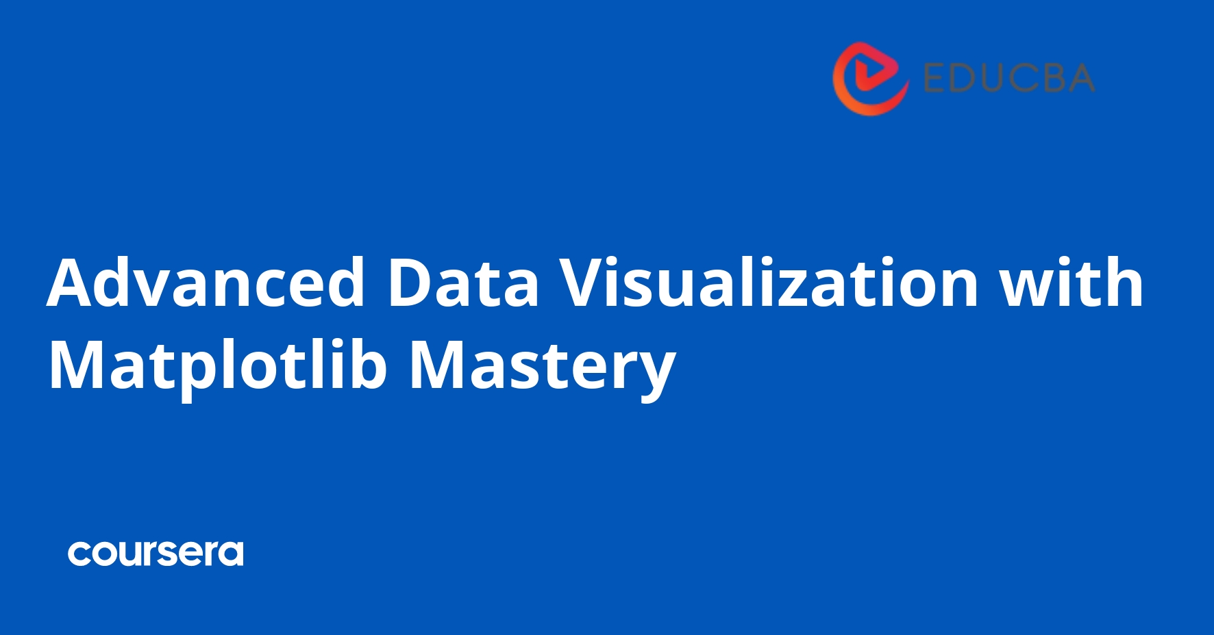 Advanced Data Visualization with Matplotlib Mastery | Coursera