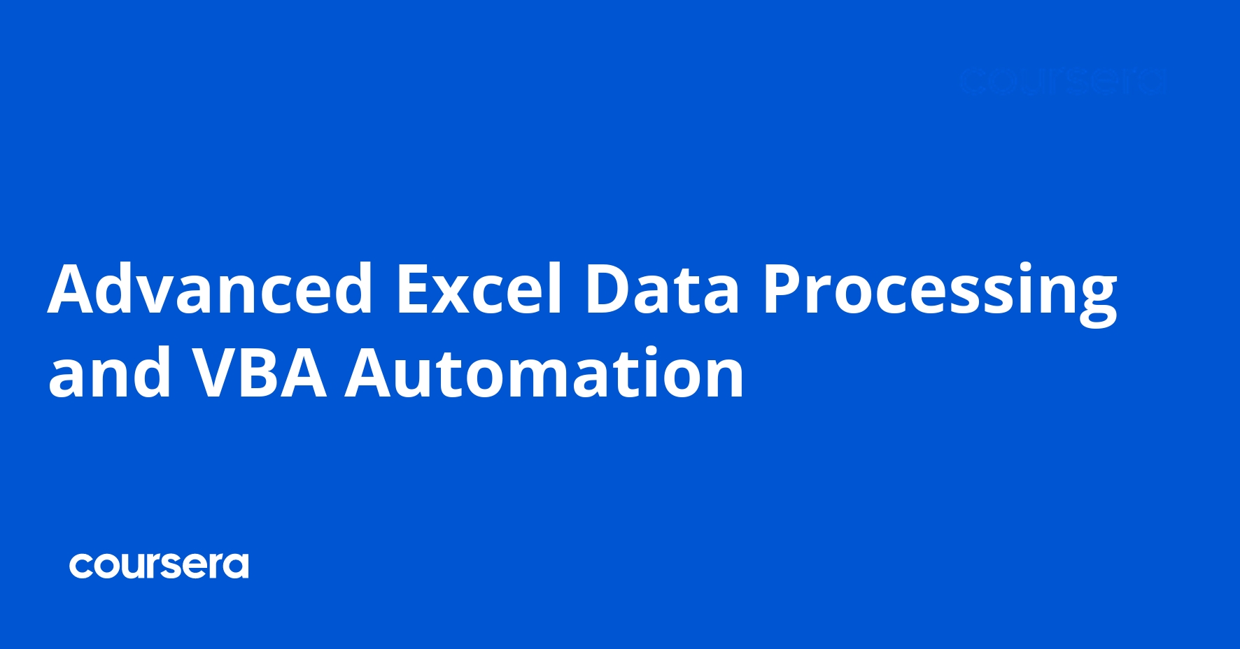 Advanced Excel Data Processing and VBA Automation | Coursera