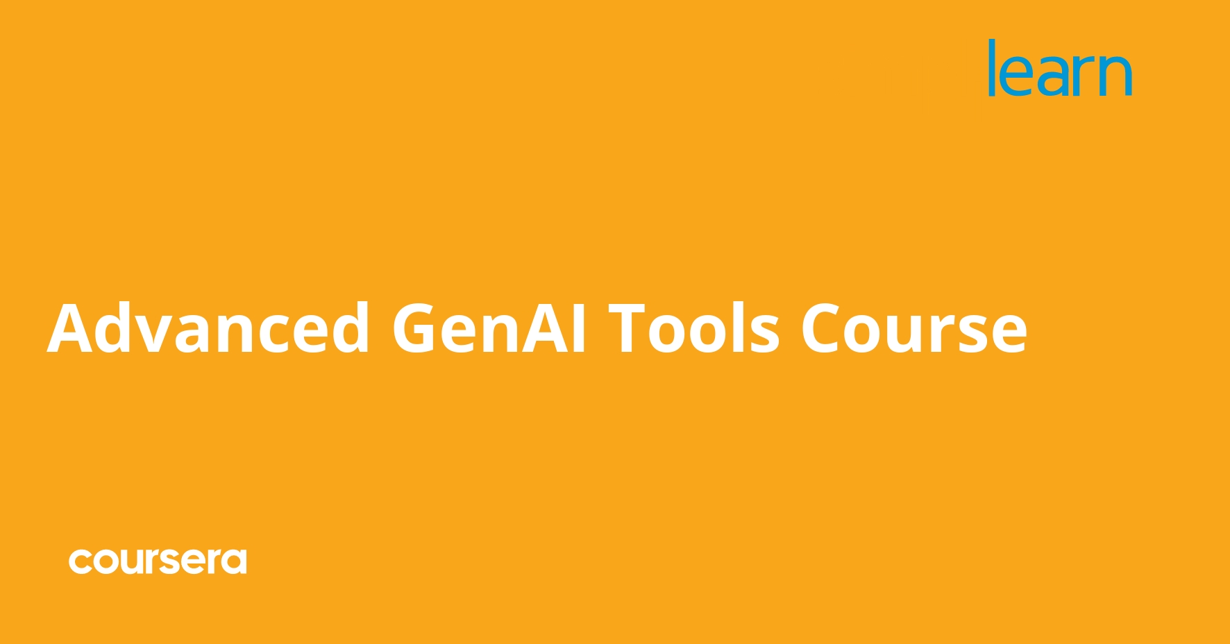 Advanced GenAI Tools Course | Coursera