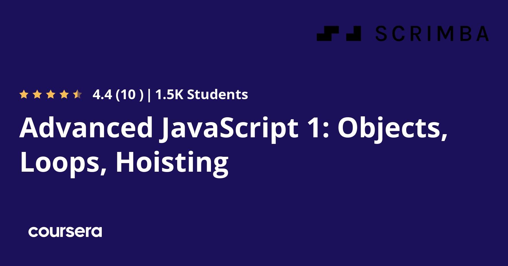 Advanced JavaScript 1: Objects, Loops, Hoisting | Coursera