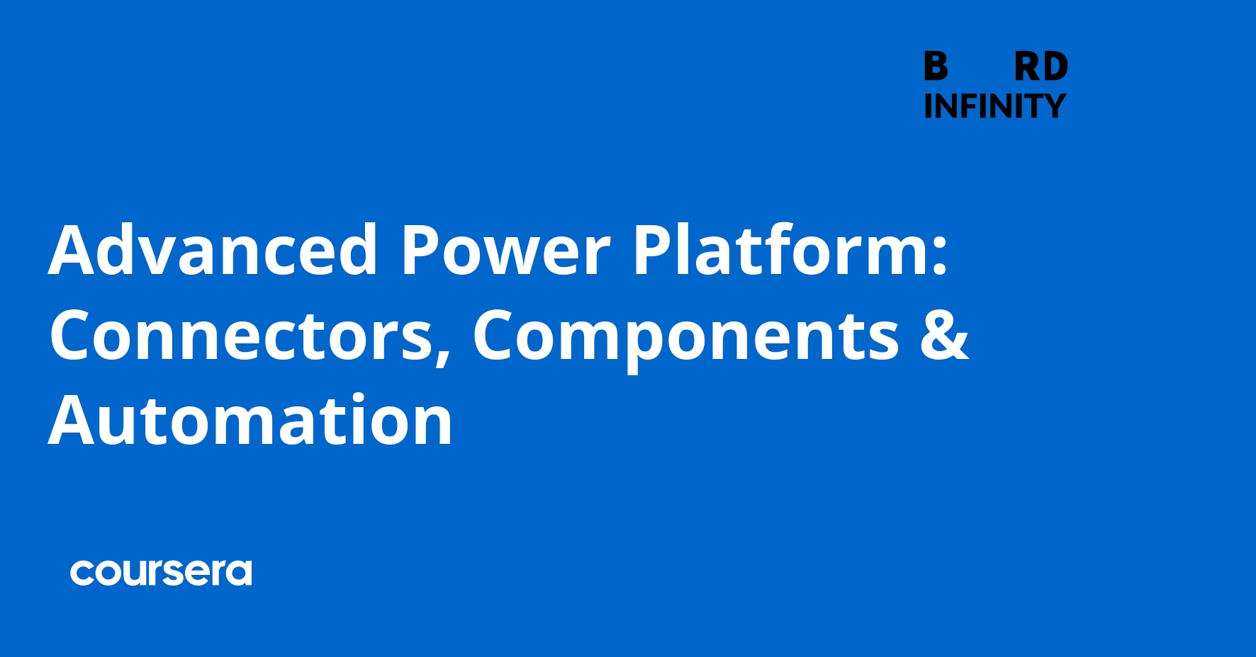 Advanced Power Platform: Connectors, Components & Automation | Coursera