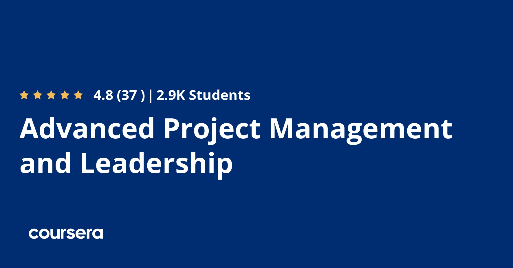 Advanced Project Management and Leadership | Coursera