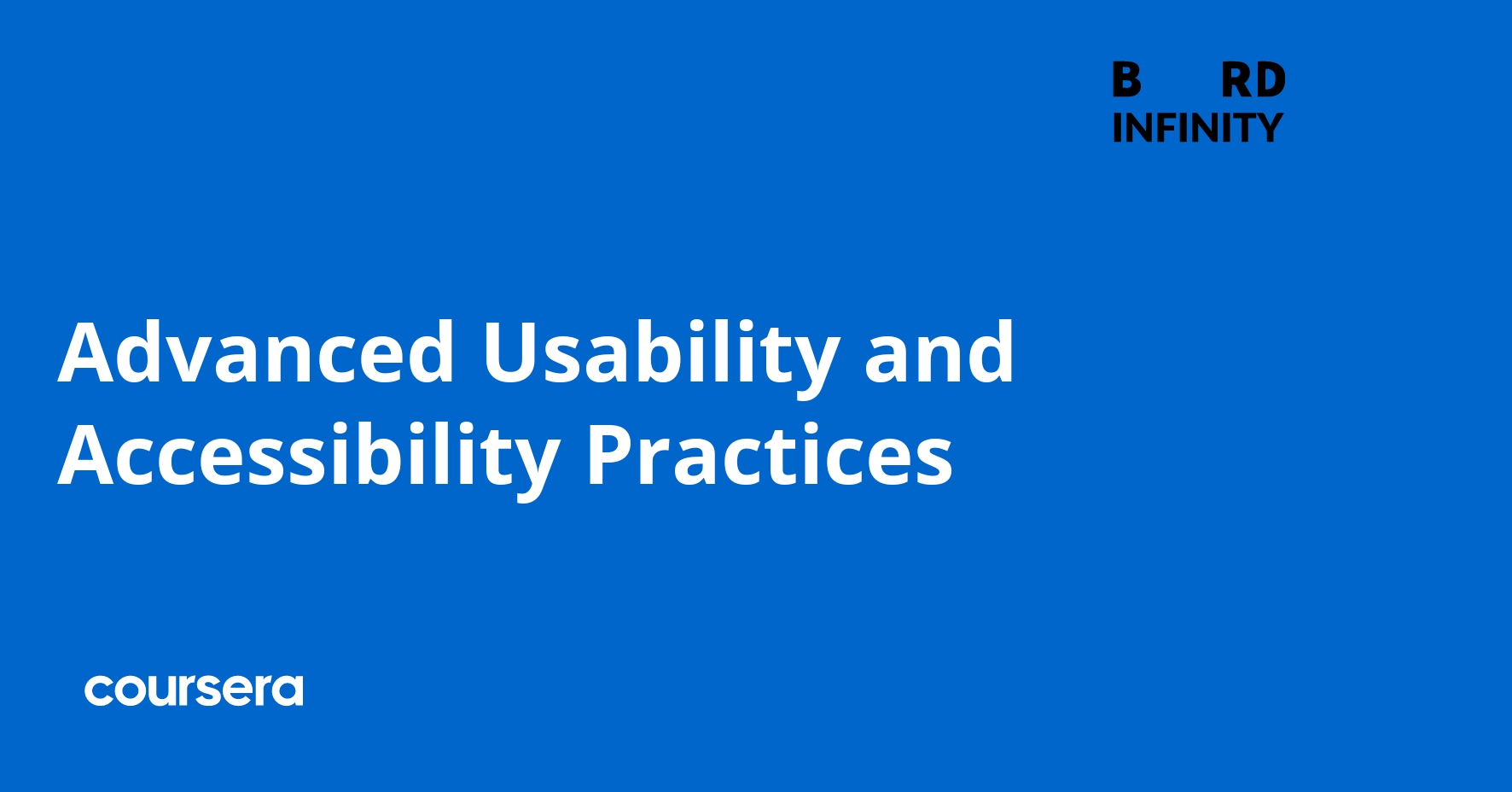 Advanced Usability and Accessibility Practices | Coursera