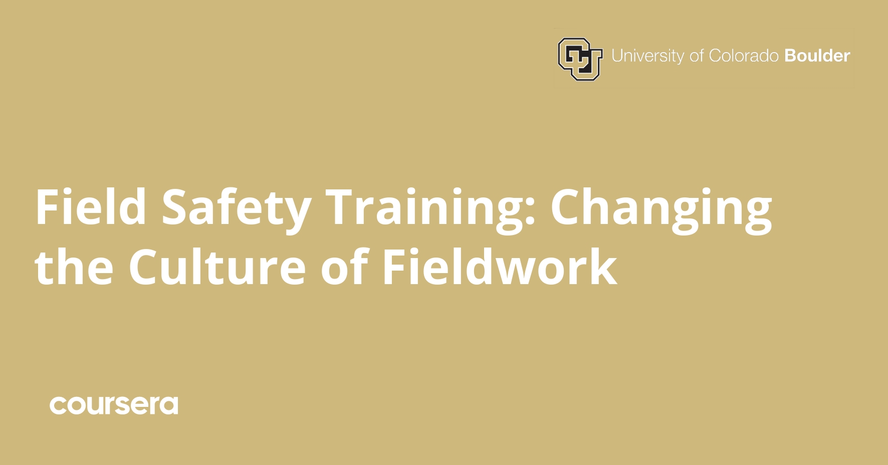 Field Safety Training: Changing the Culture of Fieldwork | Coursera