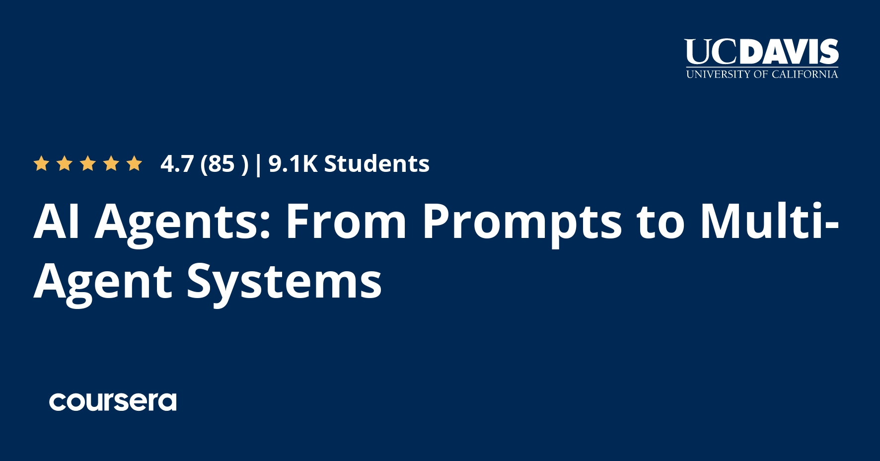 AI Agents: From Prompts to Multi-Agent Systems by UC Davis | Coursera