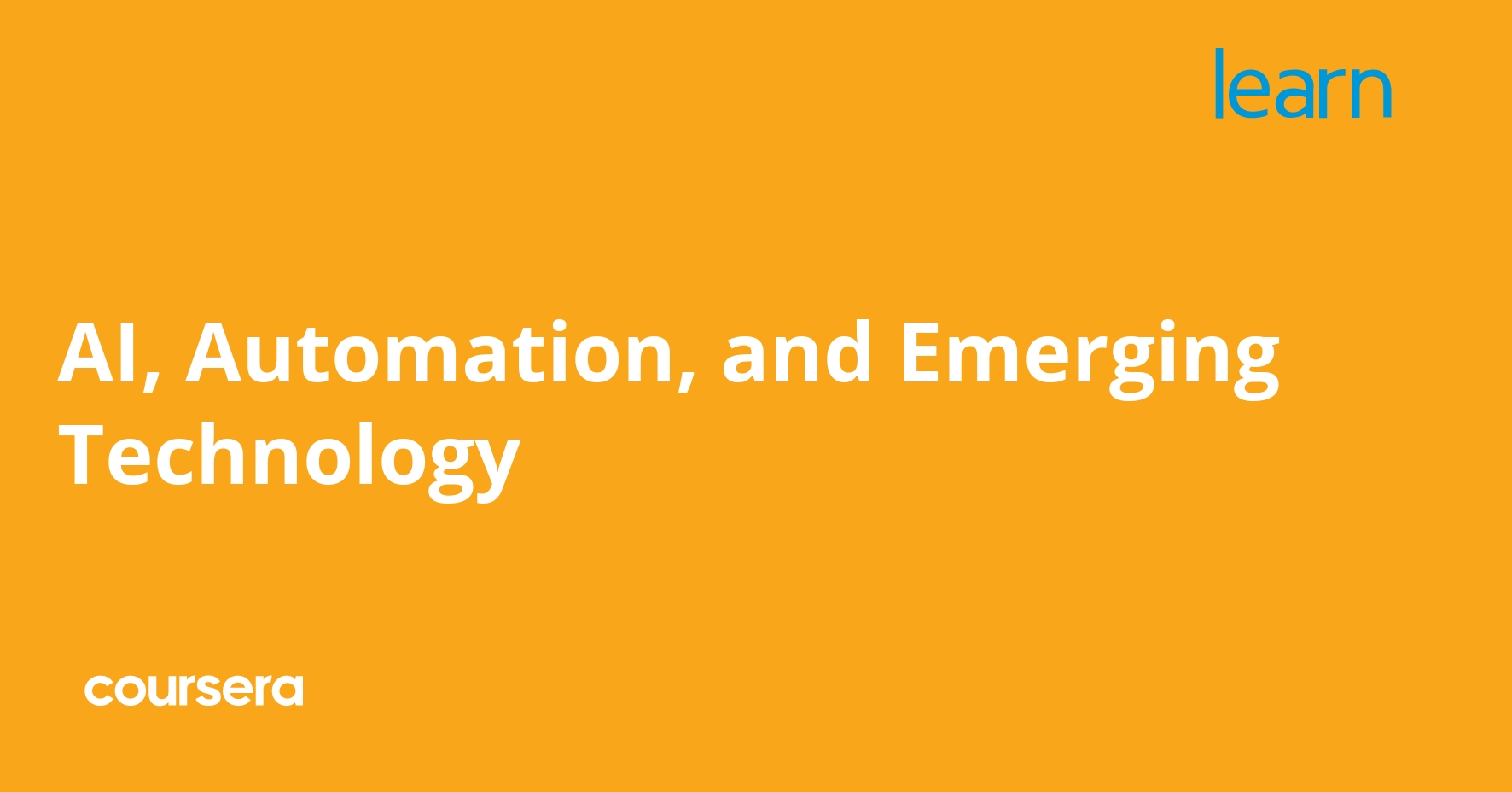 AI, Automation, and Emerging Technology | Coursera