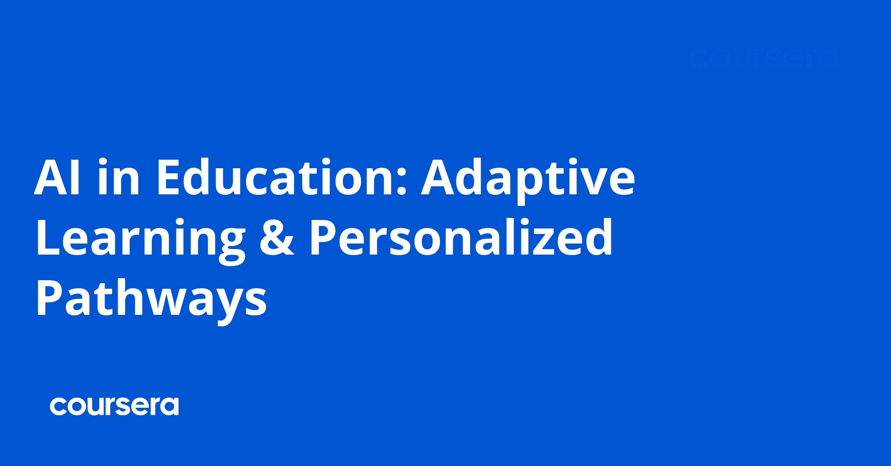 AI in Education: Adaptive Learning & Personalized Pathways | Coursera