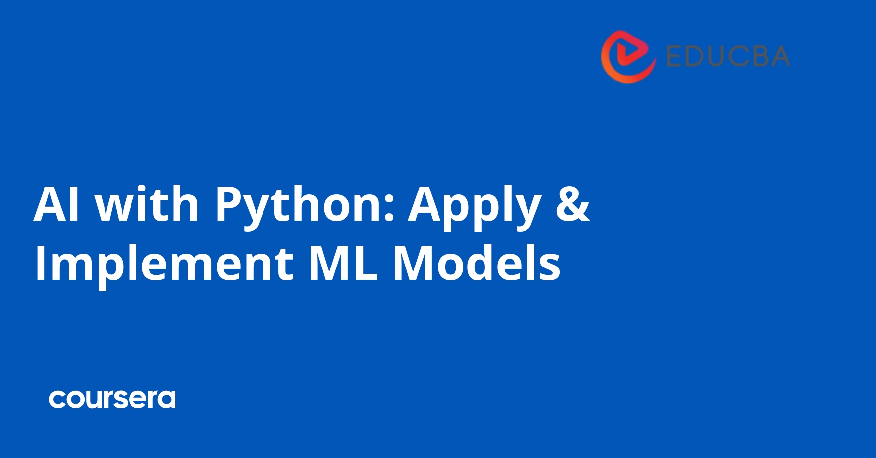 AI with Python: Apply & Implement ML Models | Coursera