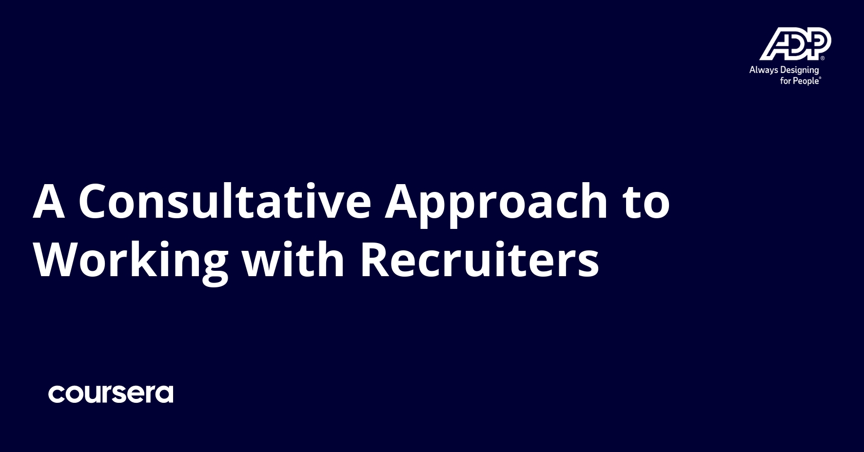A Consultative Approach to Working with Recruiters | Coursera