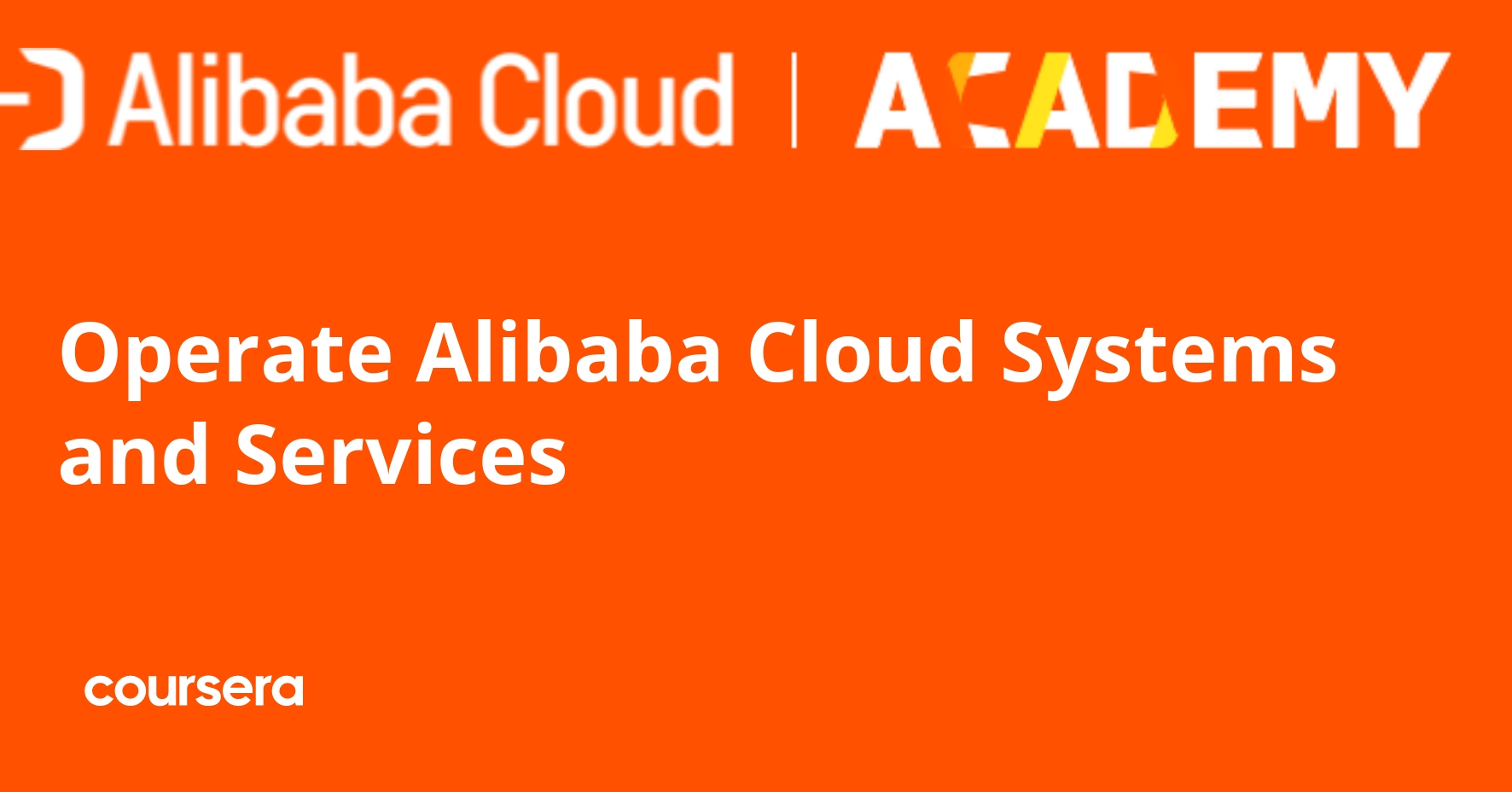 Operate Alibaba Cloud Systems and Services | Coursera
