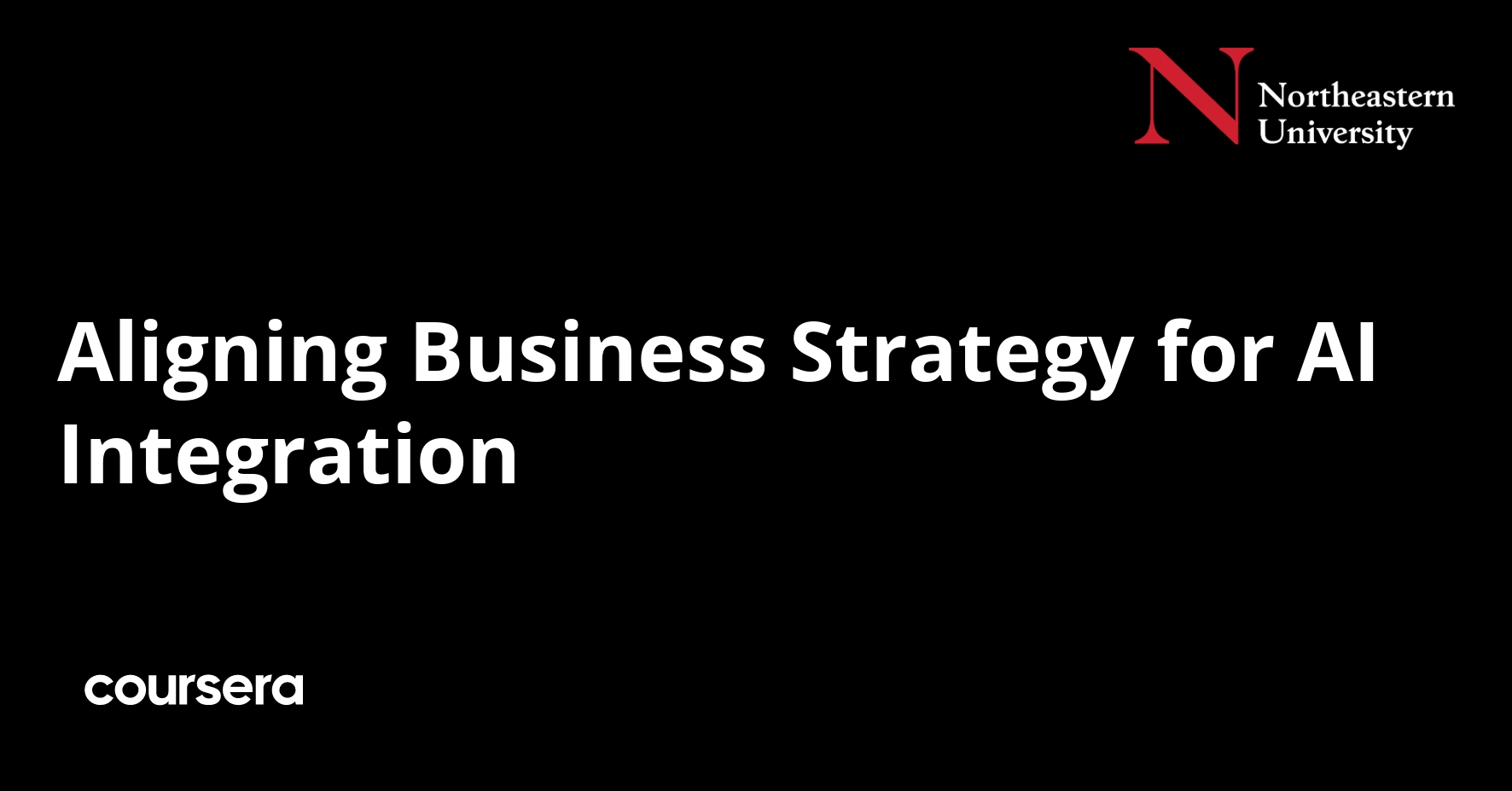 Aligning Business Strategy for AI Integration | Coursera