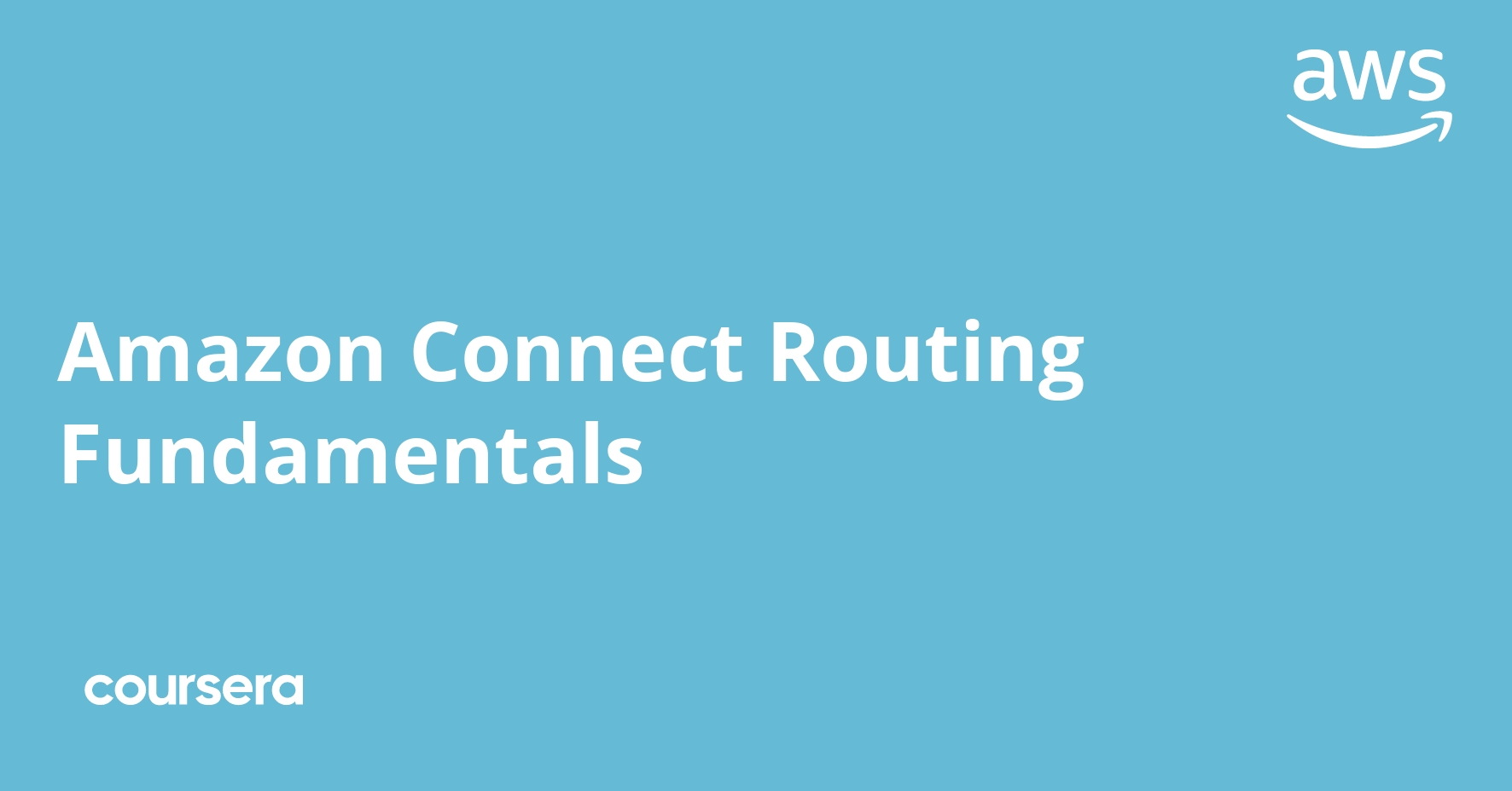 Amazon Connect Routing Fundamentals | Coursera