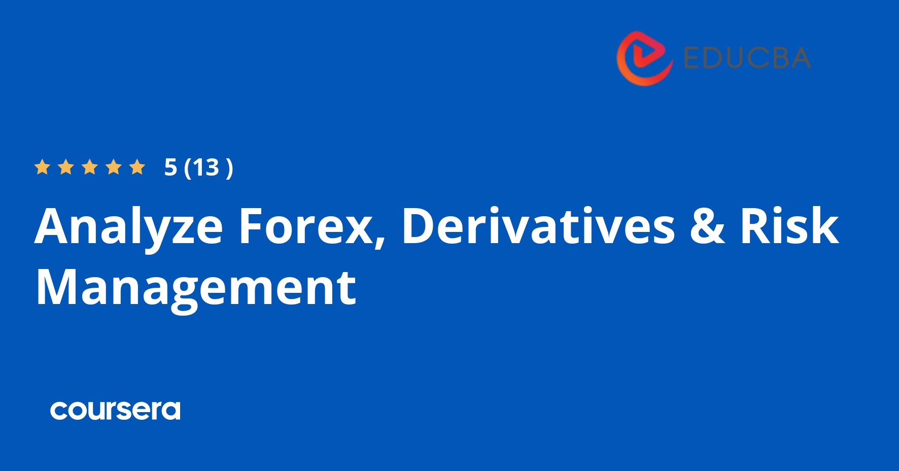 Analyze Forex, Derivatives & Risk Management | Coursera