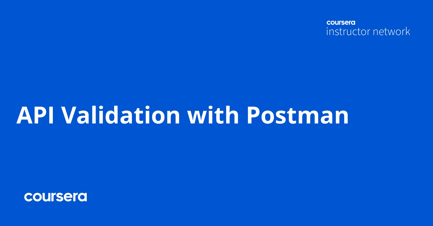 API Validation with Postman | Coursera API Validation with Postman | Coursera