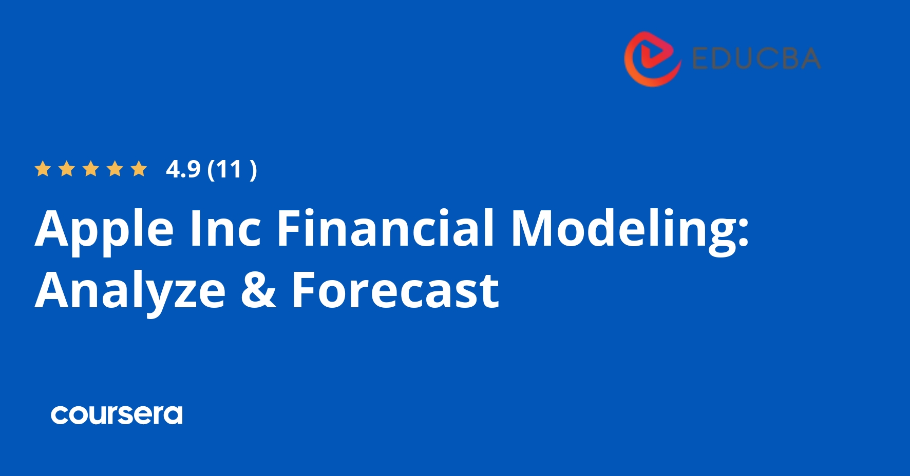 Apple Inc Financial Modeling: Analyze & Forecast | Coursera