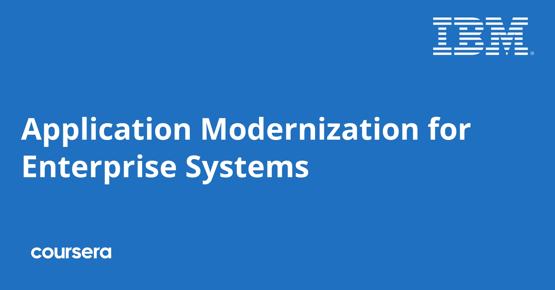 Application Modernization for Enterprise Systems | Coursera