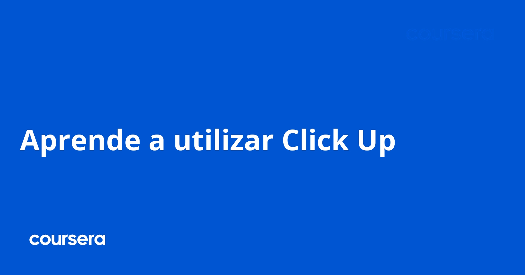 Aprende a utilizar Click Up