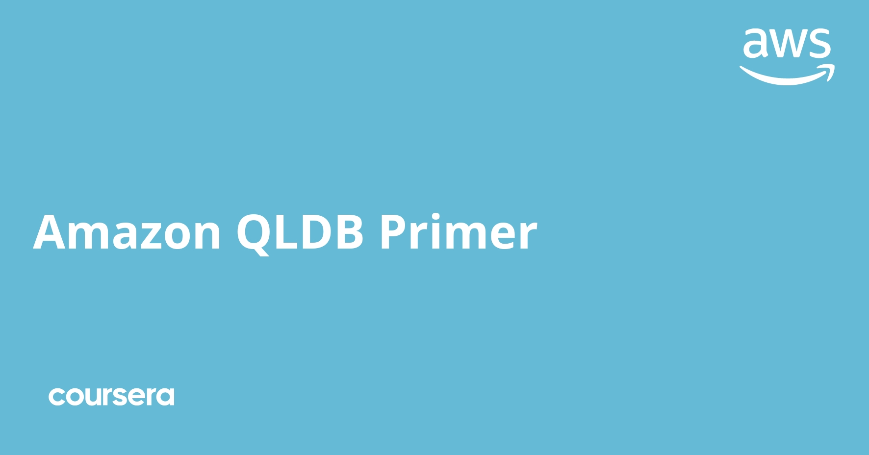 Amazon QLDB Primer | Coursera Amazon QLDB Primer | Coursera