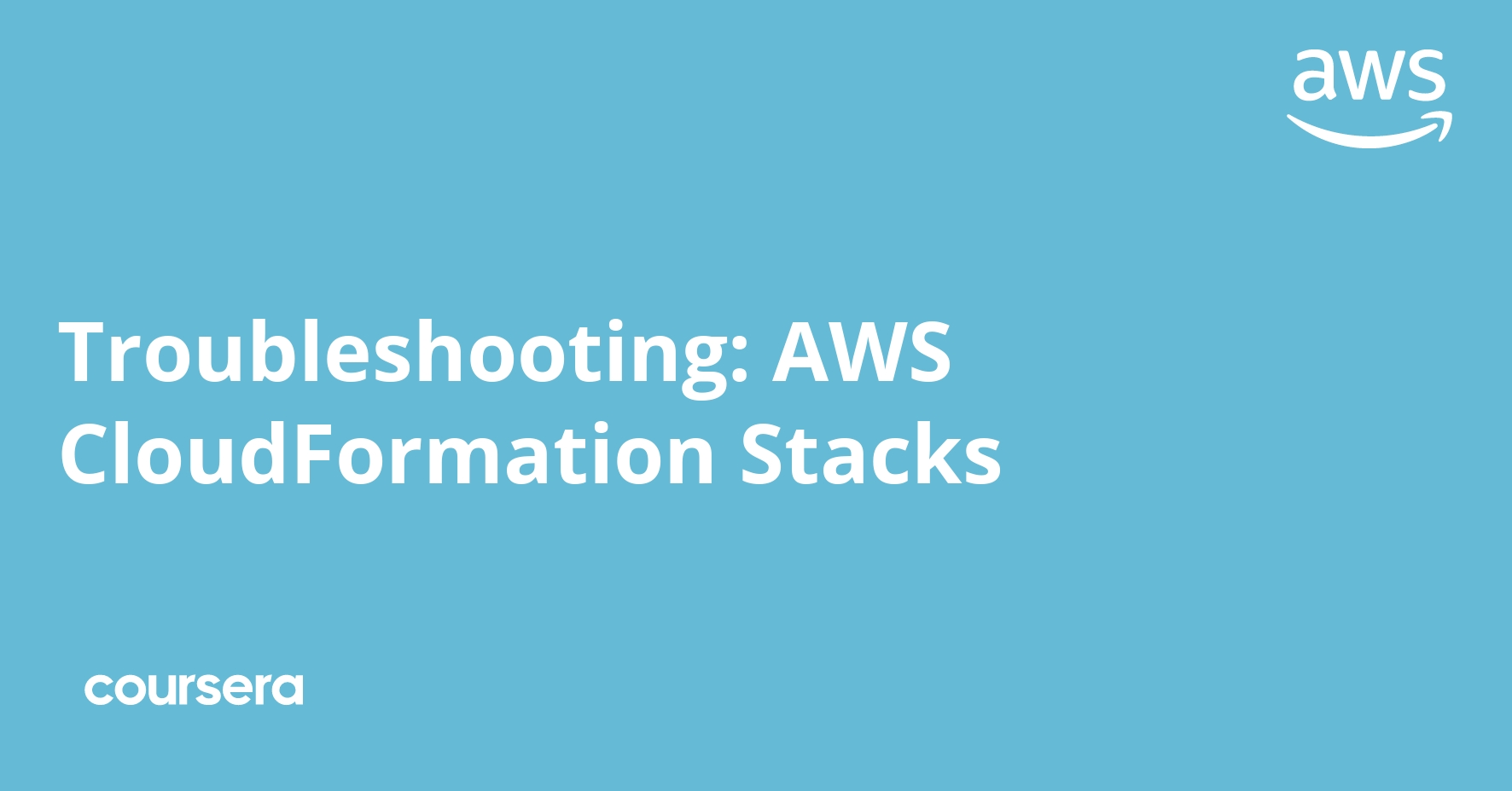 Troubleshooting: AWS CloudFormation Stacks | Coursera