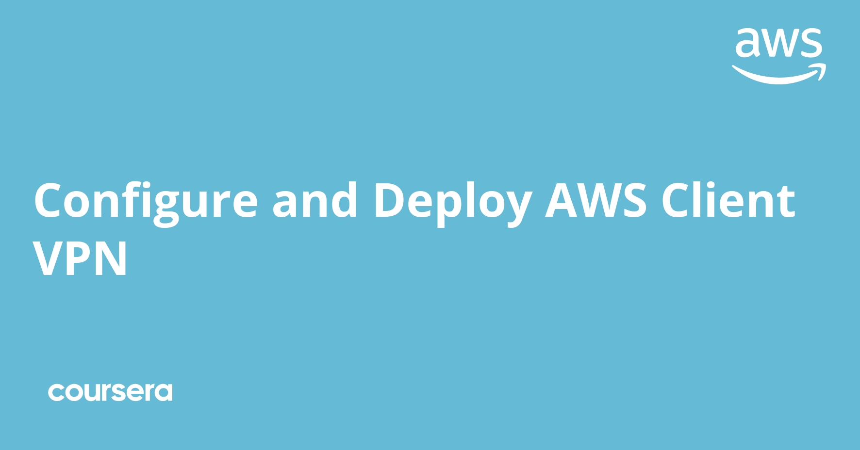 Configure and Deploy AWS Client VPN | Coursera