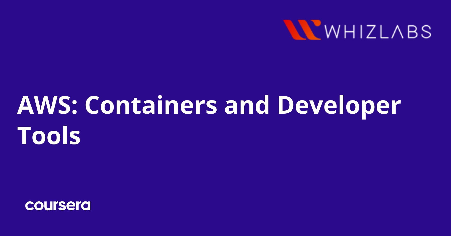 AWS: Containers and Developer Tools | Coursera