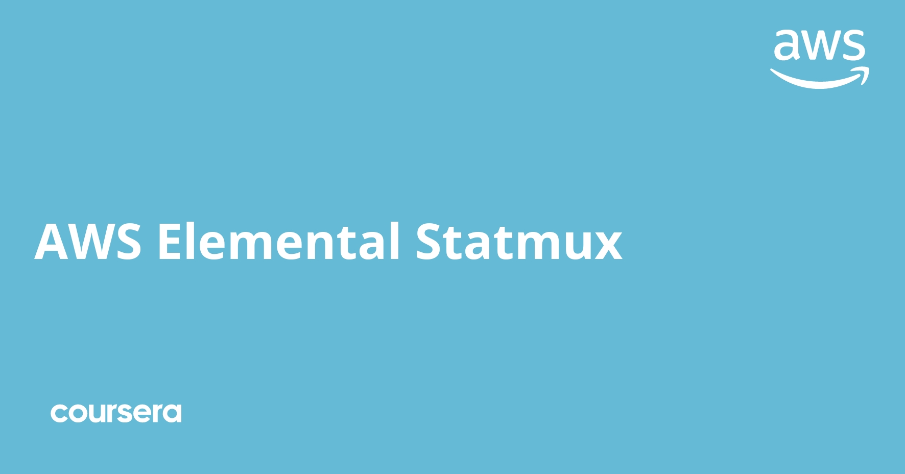 AWS Elemental Statmux | Coursera