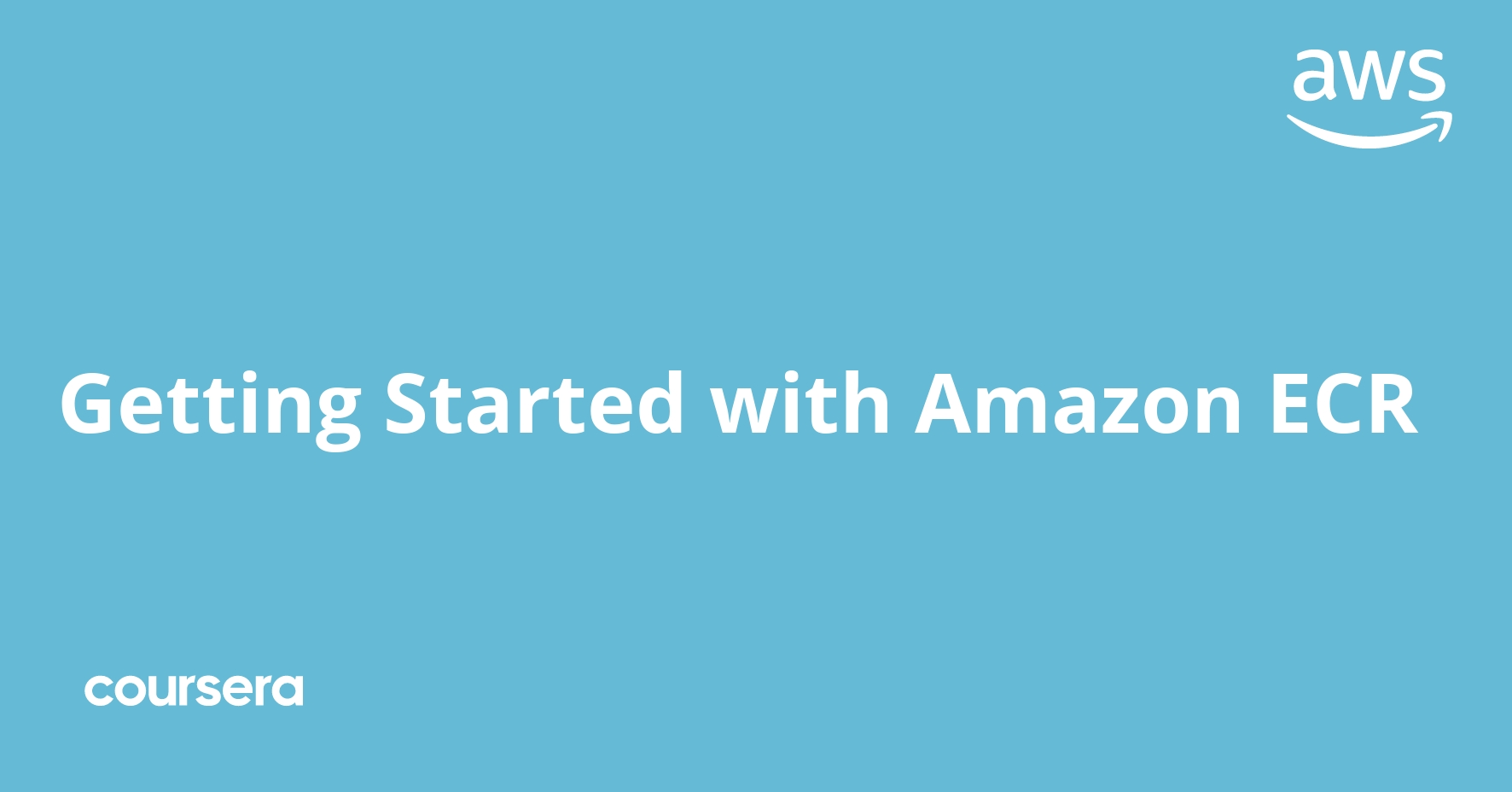 Getting Started with Amazon ECR | Coursera