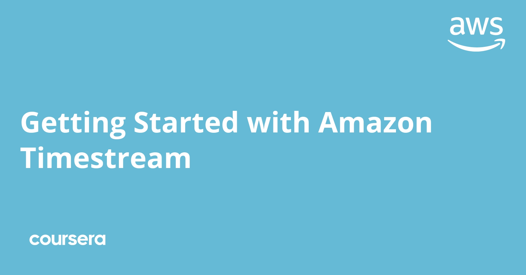 Getting Started with Amazon Timestream | Coursera