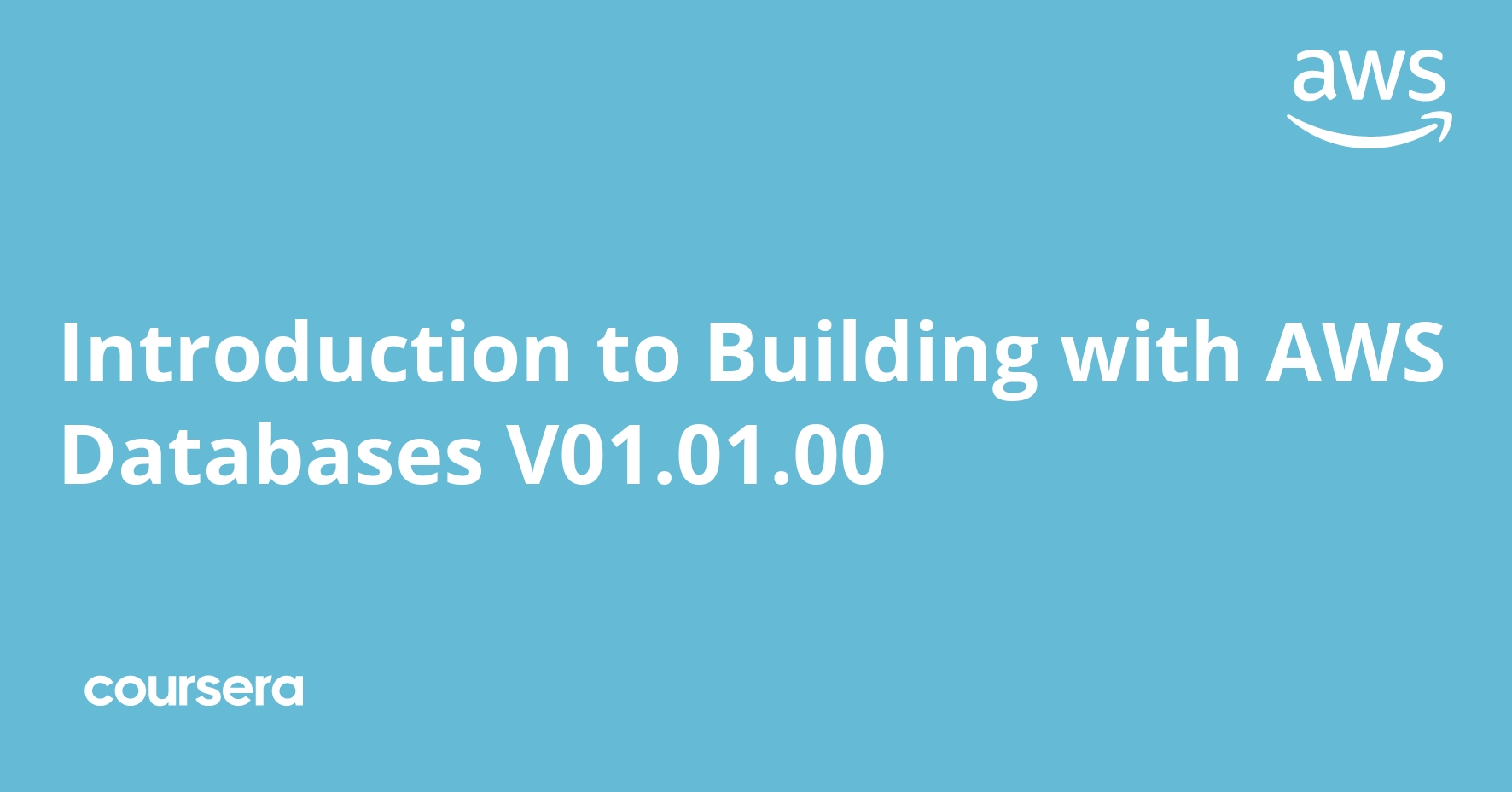 Introduction to Building with AWS Databases V01.01.00 | Coursera
