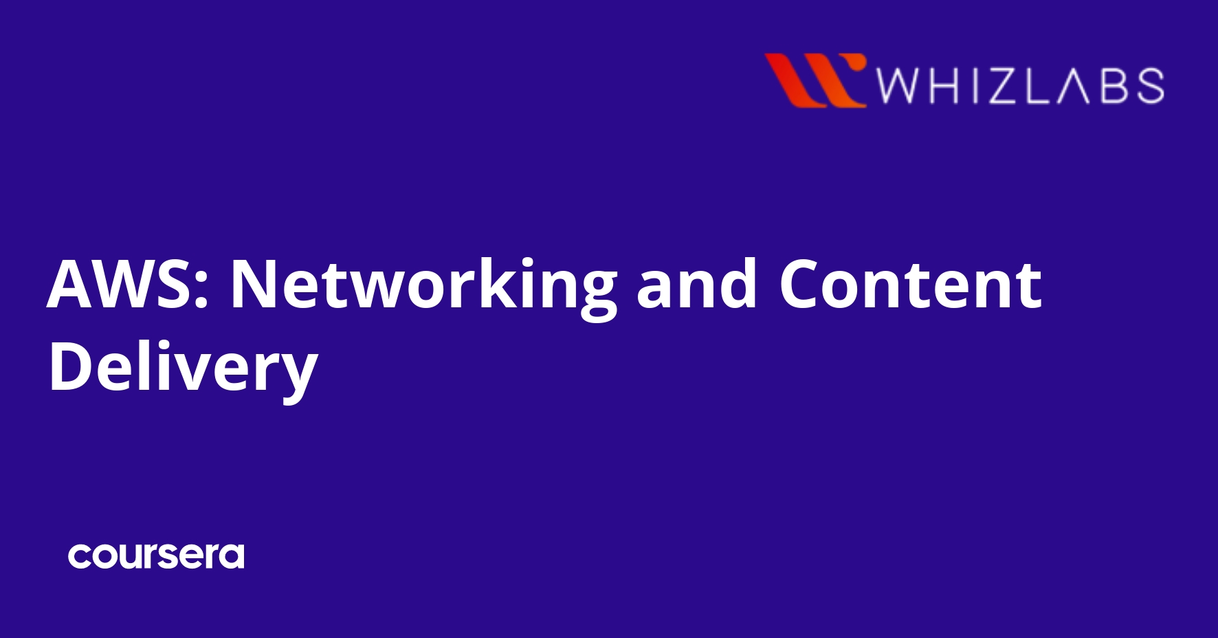 AWS: Networking and Content Delivery | Coursera