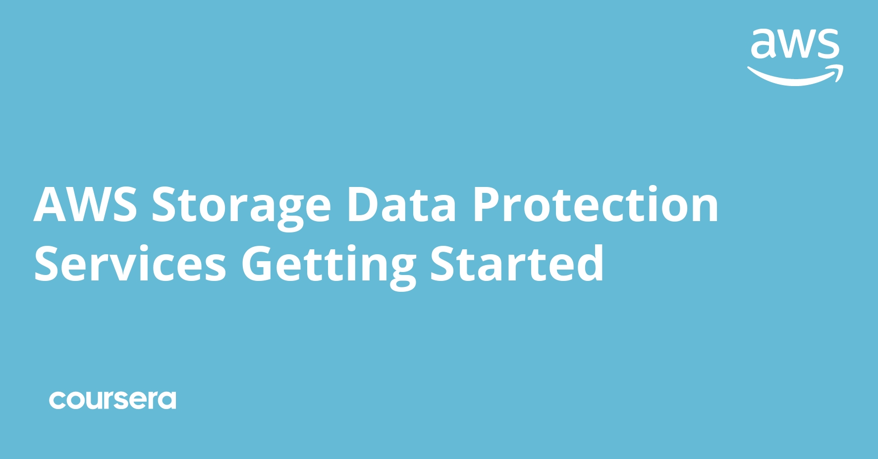 AWS Storage Data Protection Services Getting Started | Coursera