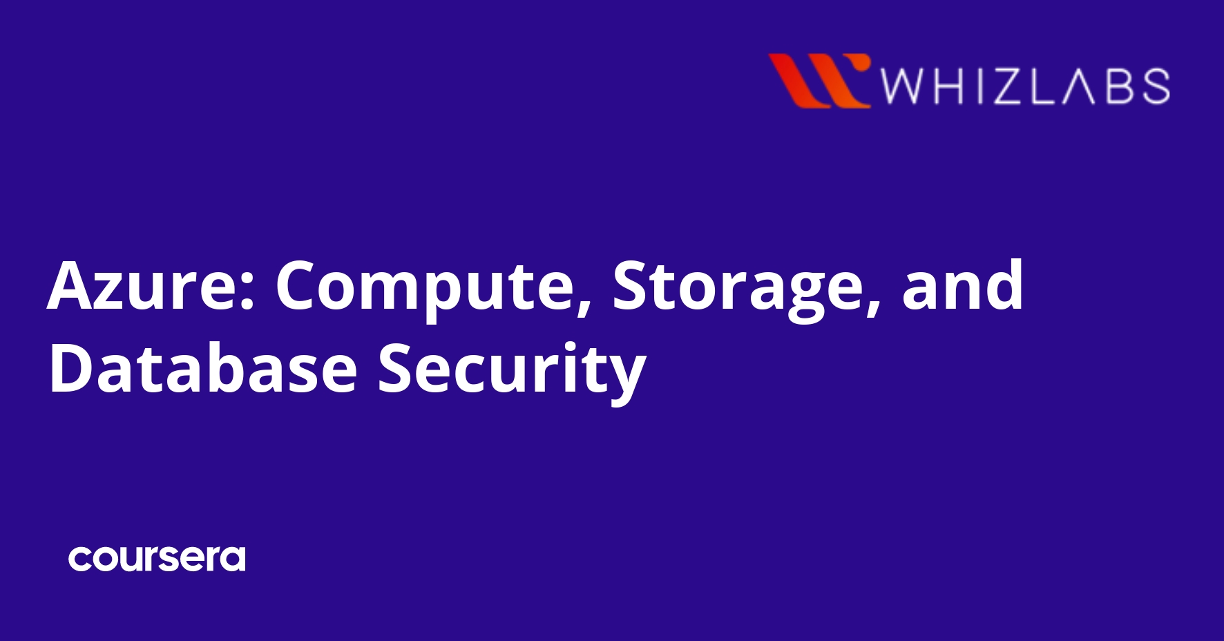 Azure Compute Storage And Database Security Coursera