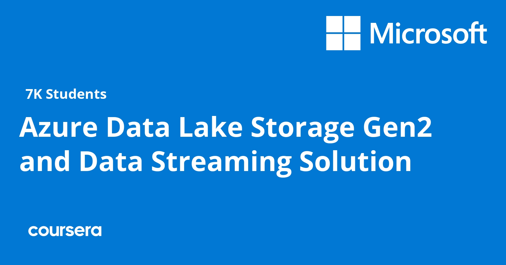 Azure Data Lake Storage Gen2 and Data Streaming Solution | Coursera