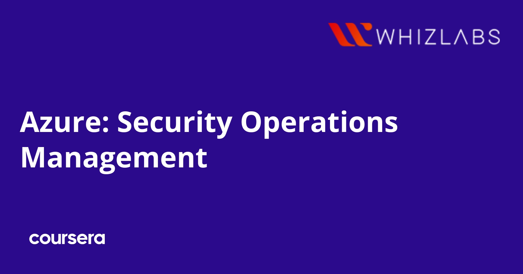 Azure: Security Operations Management | Coursera