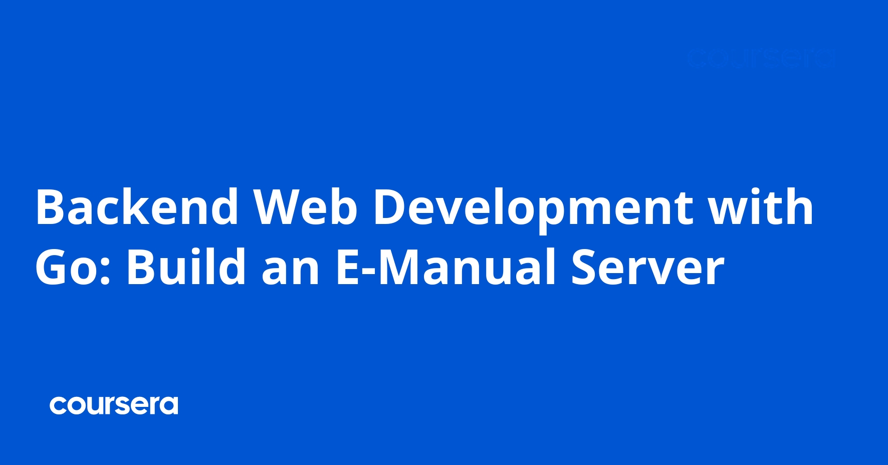 Backend Web Development with Go: Build an E-Manual Server