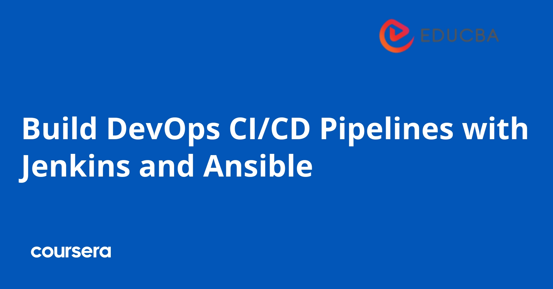 Build DevOps CI/CD Pipelines with Jenkins and Ansible | Coursera