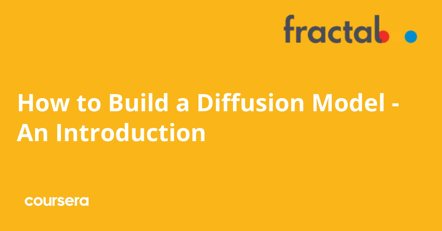 How to Build a Diffusion Model - An Introduction | Coursera