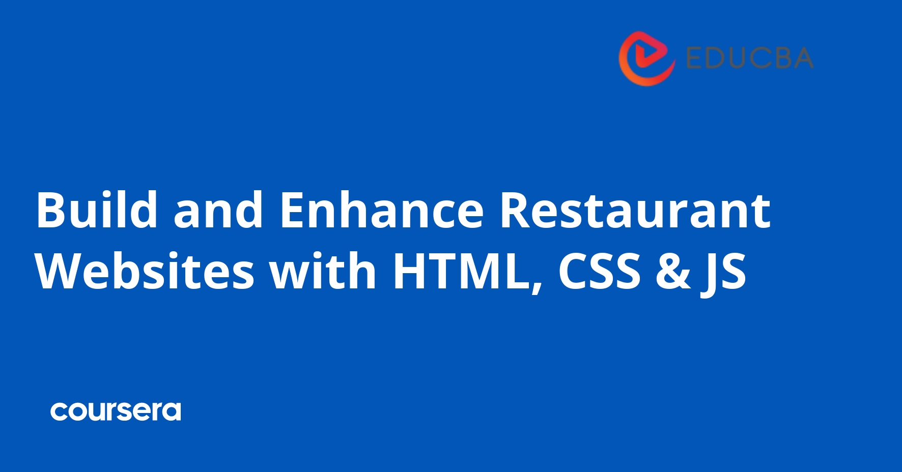 Build and Enhance Restaurant Websites with HTML, CSS & JS | Coursera