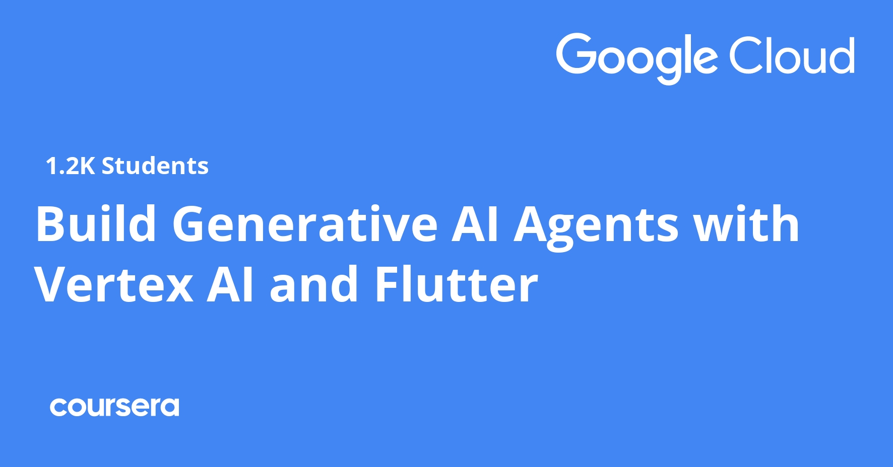 Build Generative AI Agents with Vertex AI and Flutter | Coursera