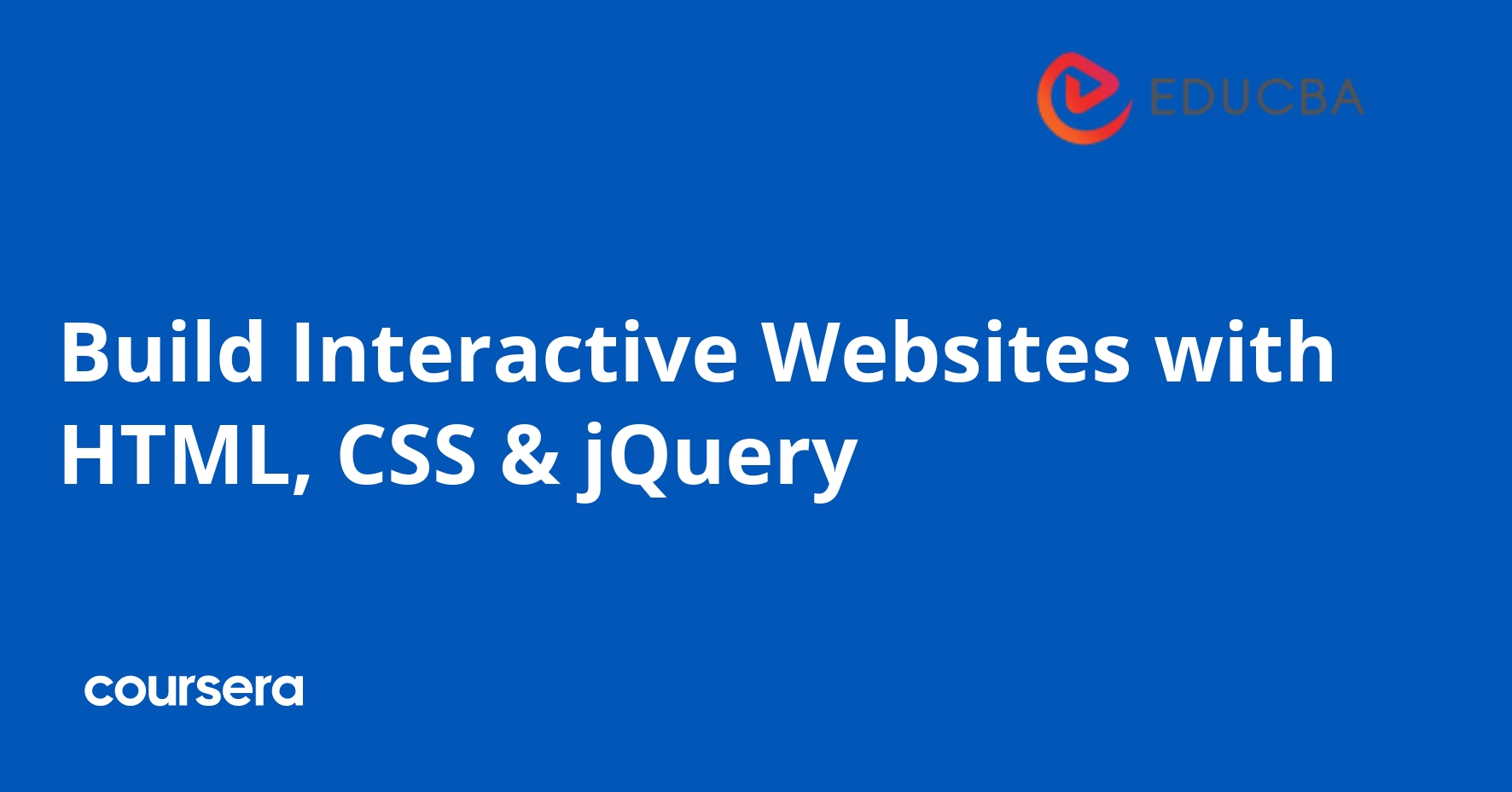 Build Interactive Websites with HTML, CSS & jQuery | Coursera