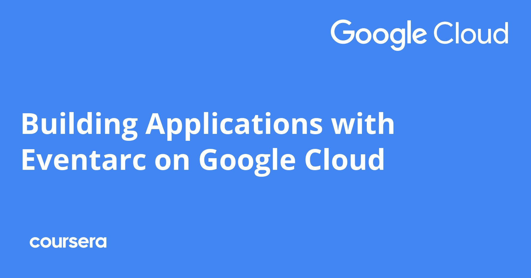 Building Applications with Eventarc on Google Cloud | Coursera