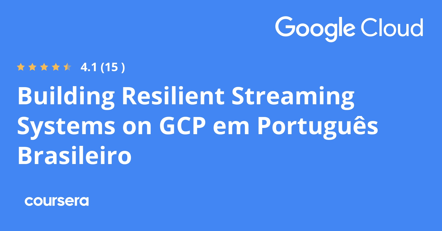 Building Resilient Streaming Systems on GCP em Português Brasileiro ... Building Resilient Streaming Systems on GCP em Português Brasileiro ...