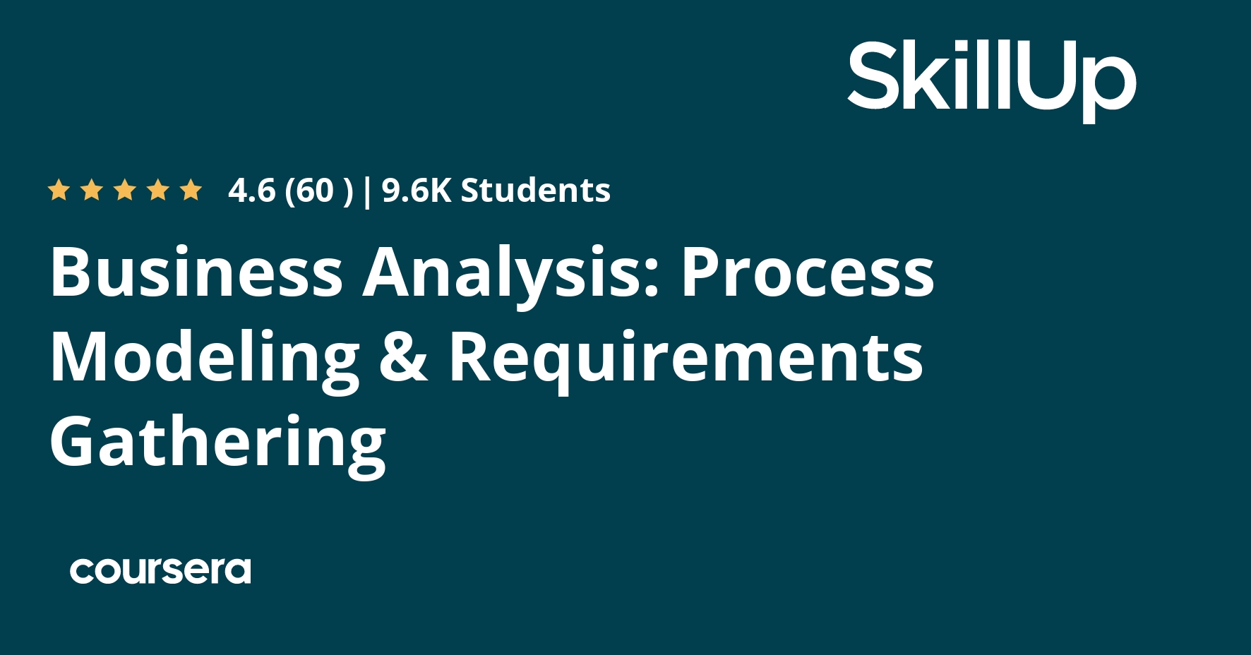 Business Analysis: Process Modeling & Requirements Gathering | Coursera