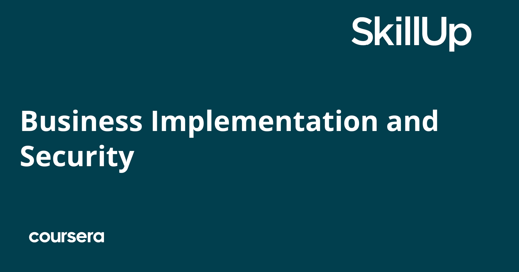 Business Implementation and Security | Coursera