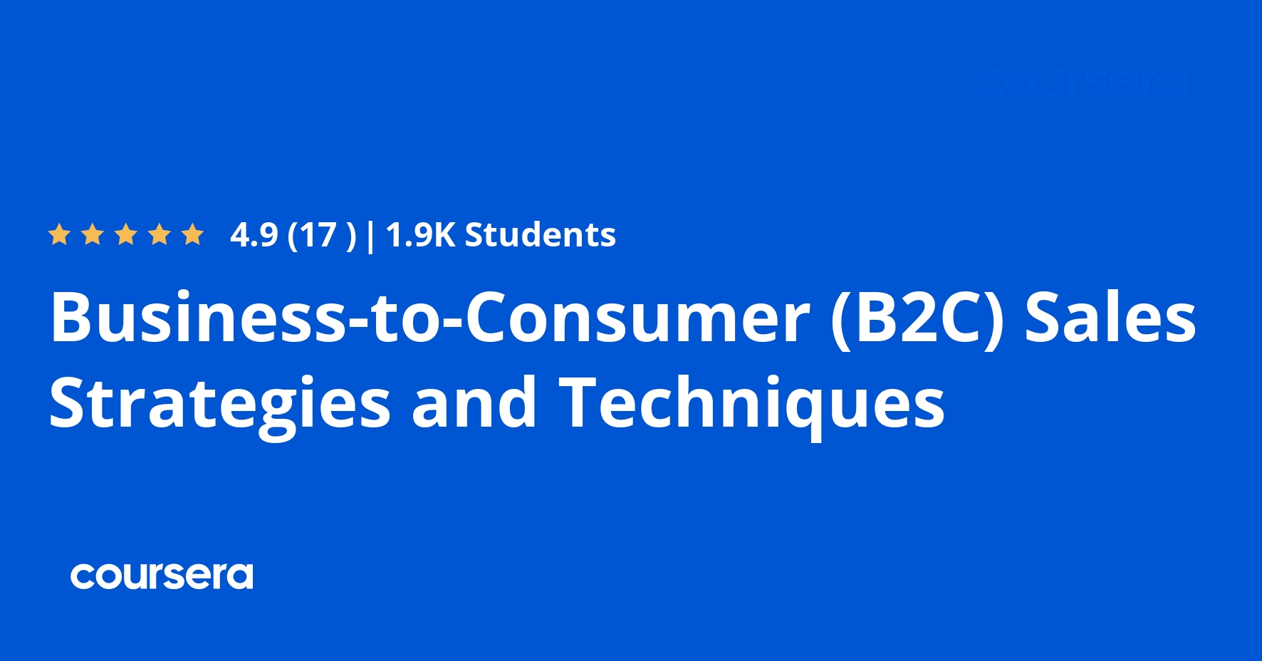 Business-to-Consumer (B2C) Sales Strategies and Techniques | Coursera