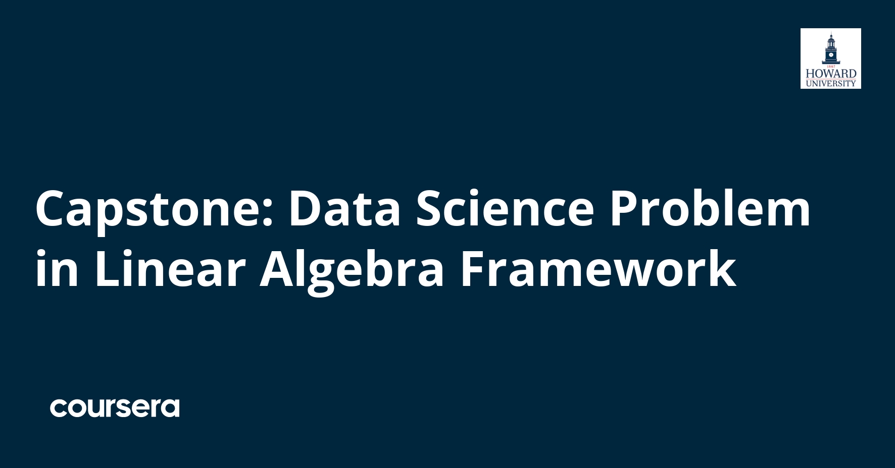Capstone: Data Science Problem in Linear Algebra Framework | Coursera