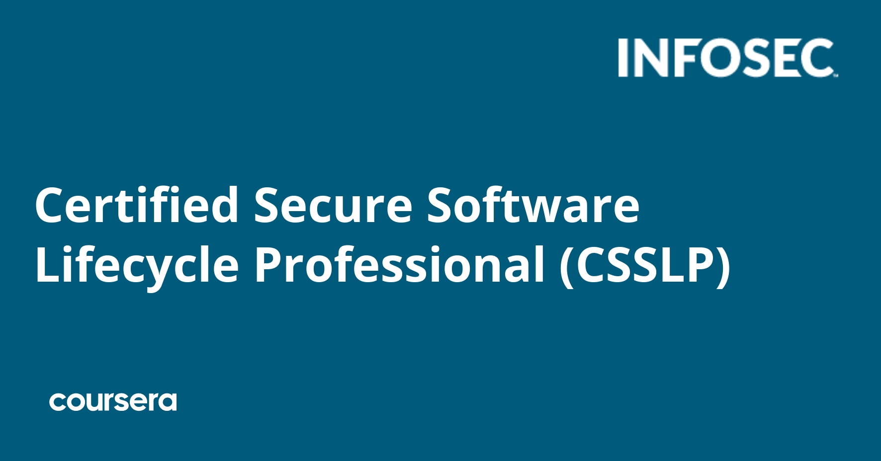 Certified Secure Software Lifecycle Professional (CSSLP) | Coursera