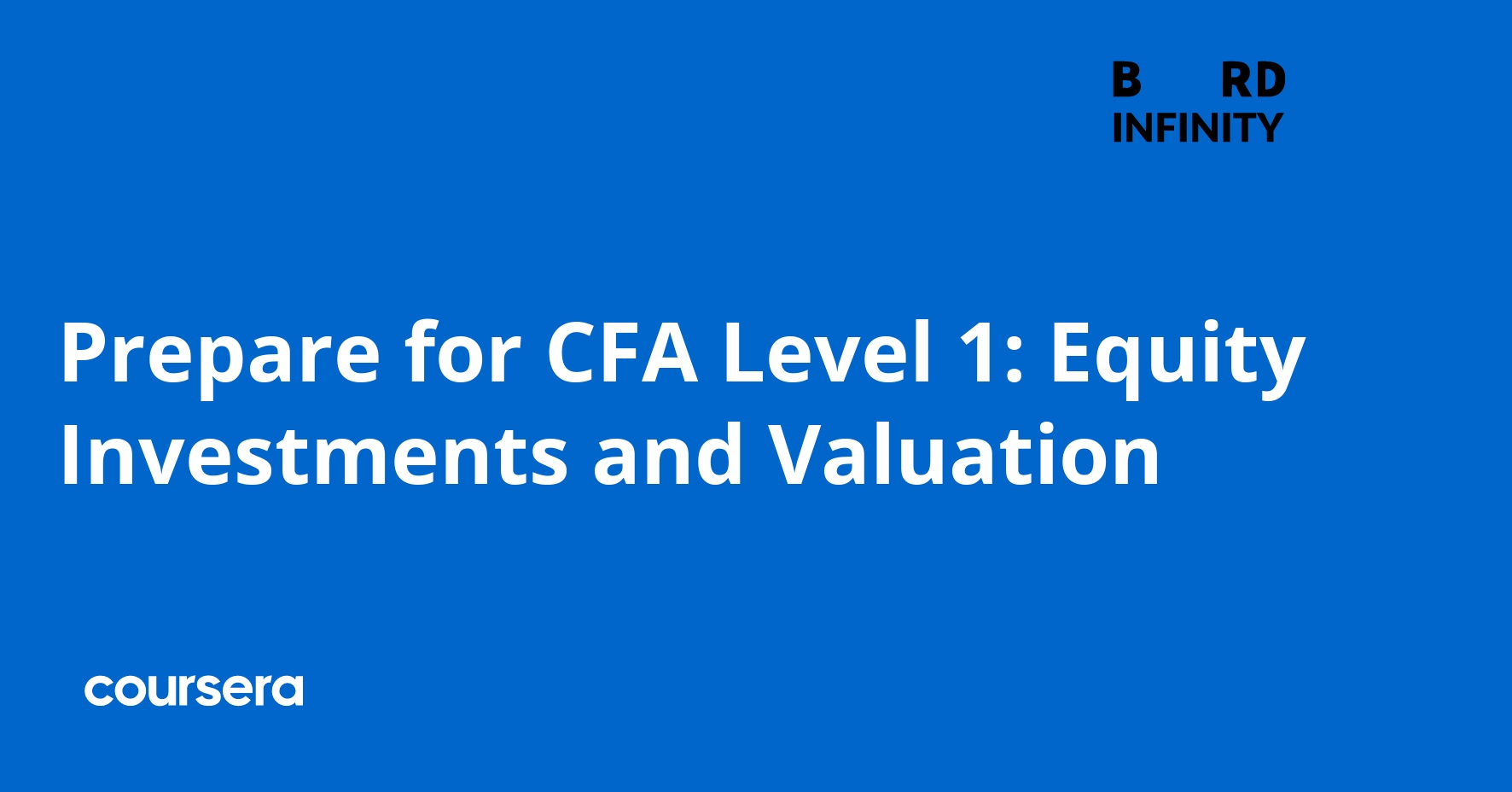 Prepare for CFA Level 1: Equity Investments and Valuation | Coursera